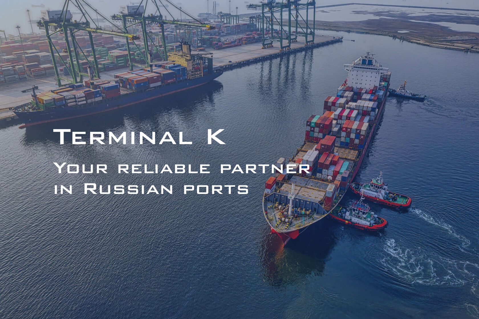 Terminal K. Full range of services for your cargo in Russian ports.