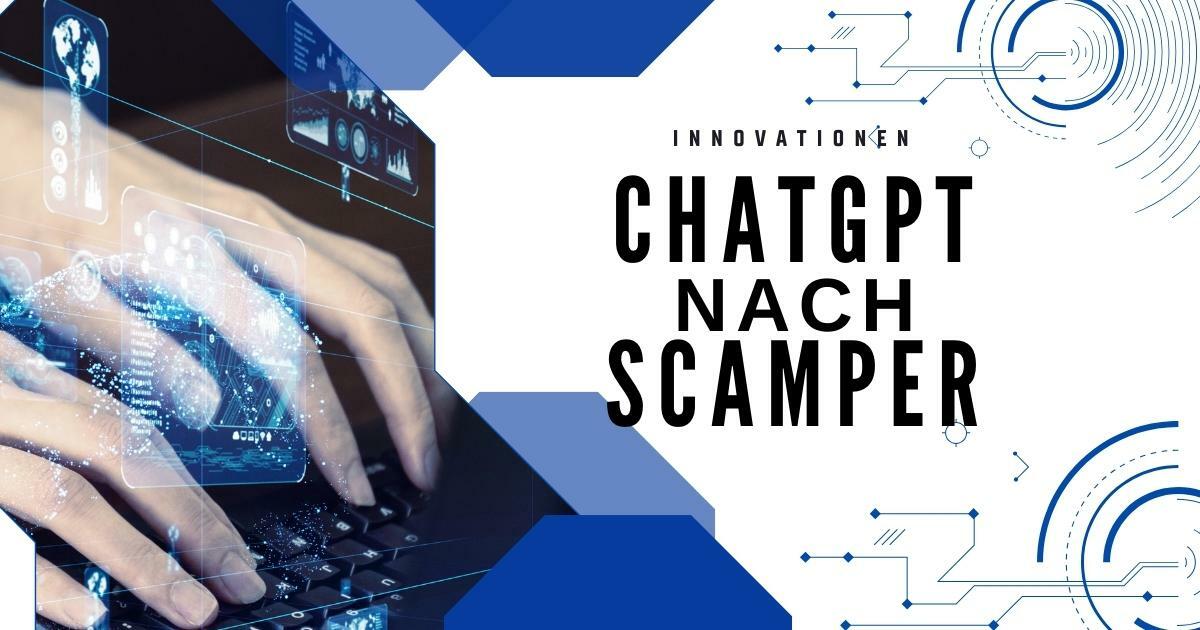 Kreative Ideen finden: SCAMPER-Methode und ChatGPT im Einsatz