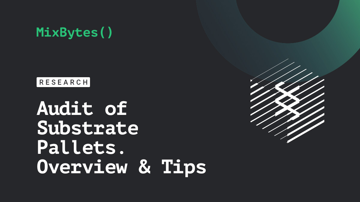 Audit of Substrate Pallets. Overview & Tips