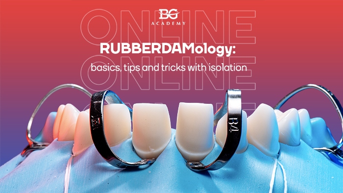 RUBBERDAMology: basics, tips and tricks with isolation