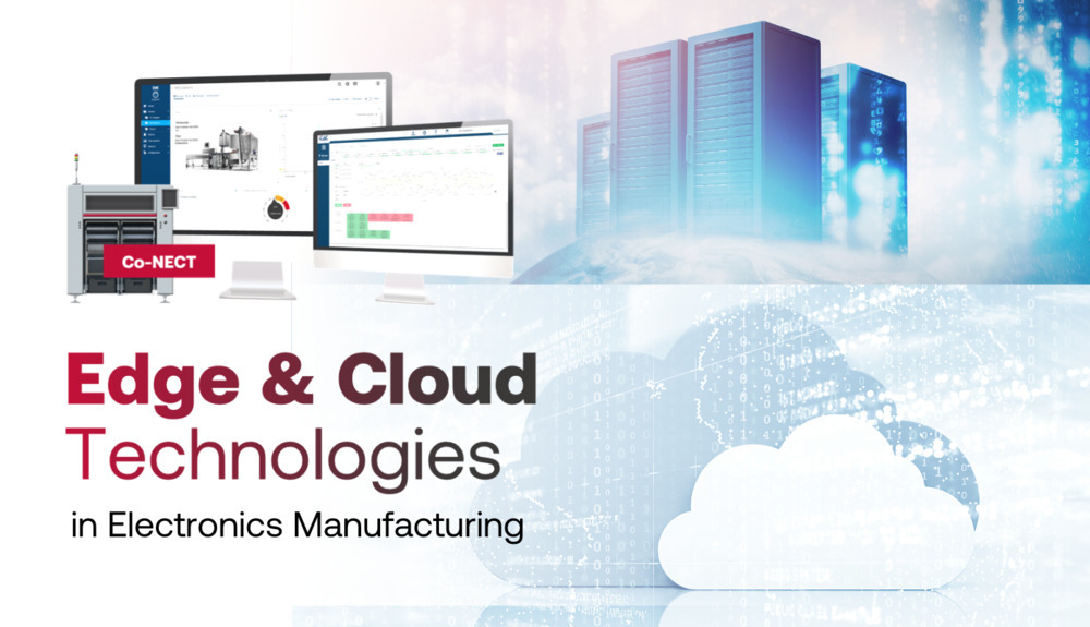 Edge & Cloud Technologies in Electronics Manufacturing