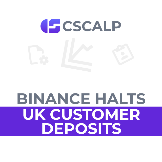 Binance Halts UK Customer Deposits