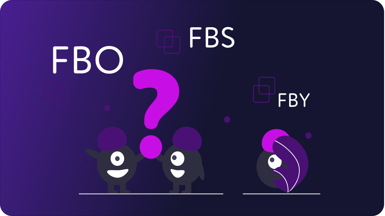 Что такое FBO, FBS, DBS, FBY разбираемся с аббревиатурами
