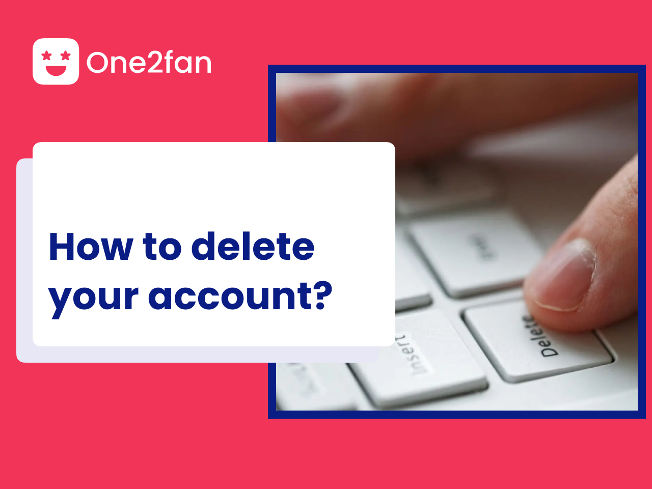 How to delete your account?