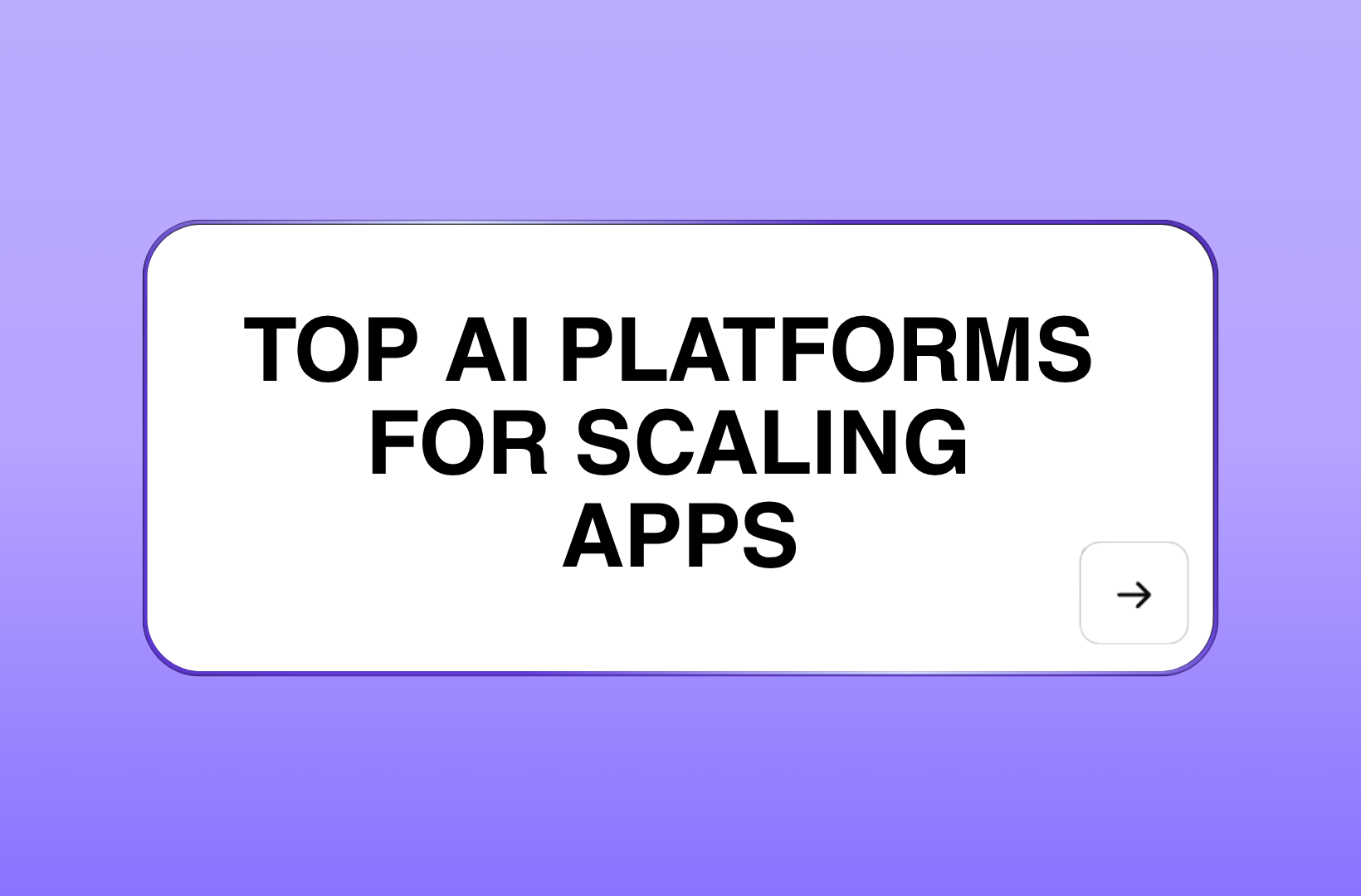 Top 10 AI PLATFORMS to Build SCALABLE Apps in 2025: Proven Tools for ...