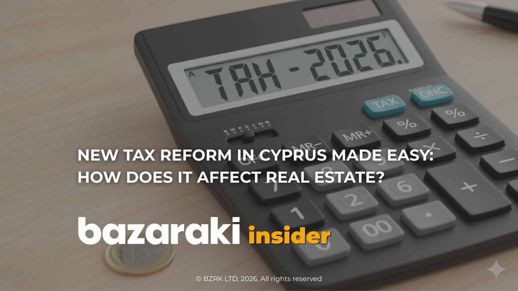 New Tax Reform in Cyprus Made Easy: How Does It Affect Real Estate?