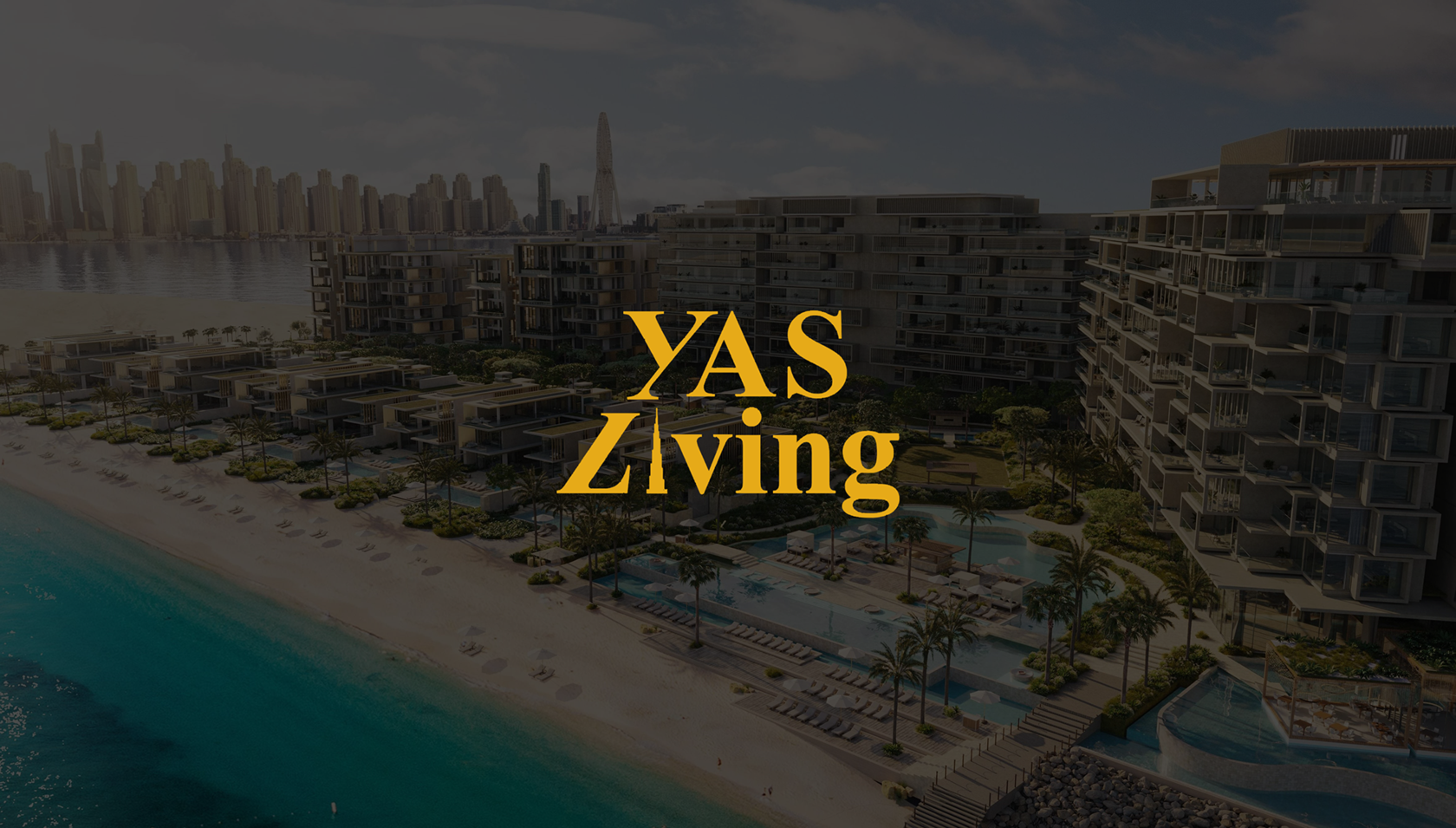 YAS LIVING – we will help you find real estate in Dubai