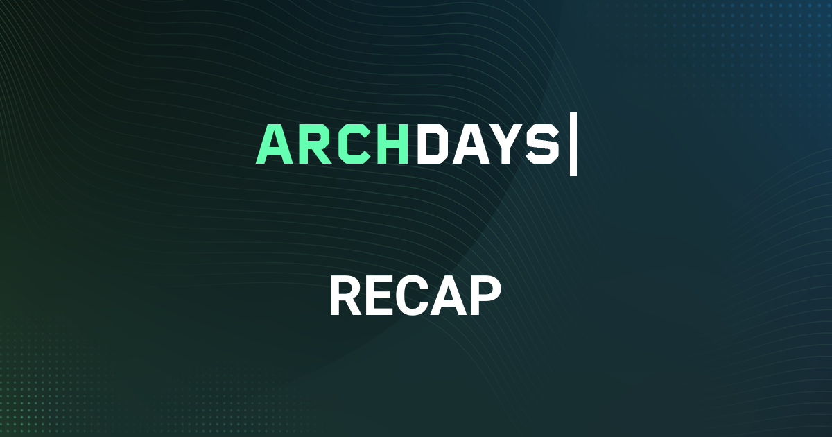 ArchDays Recap