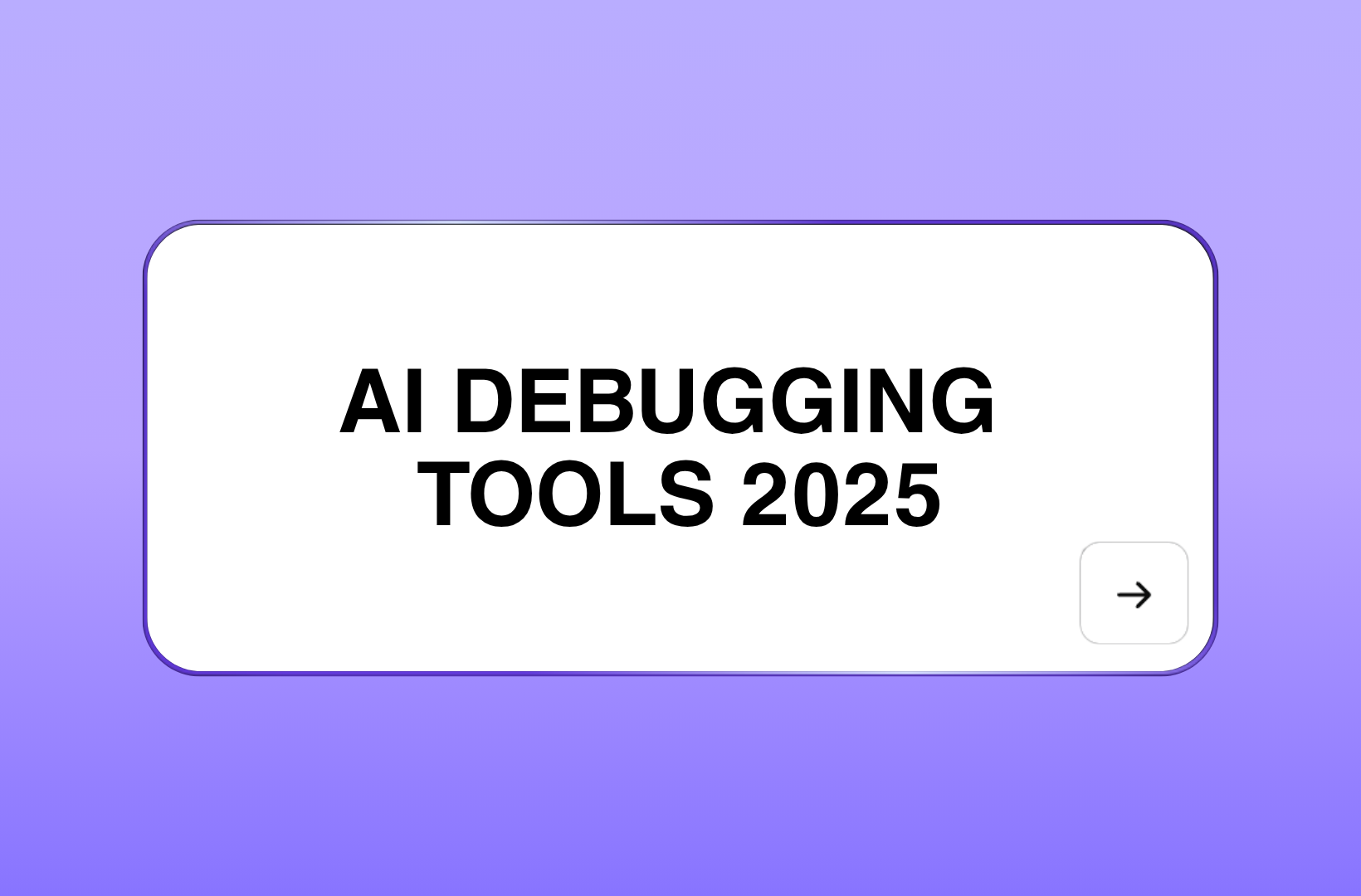 Why Debugging in AI Prototyping Tools Matters: TOP Tips and Must-Have Tools for 2025