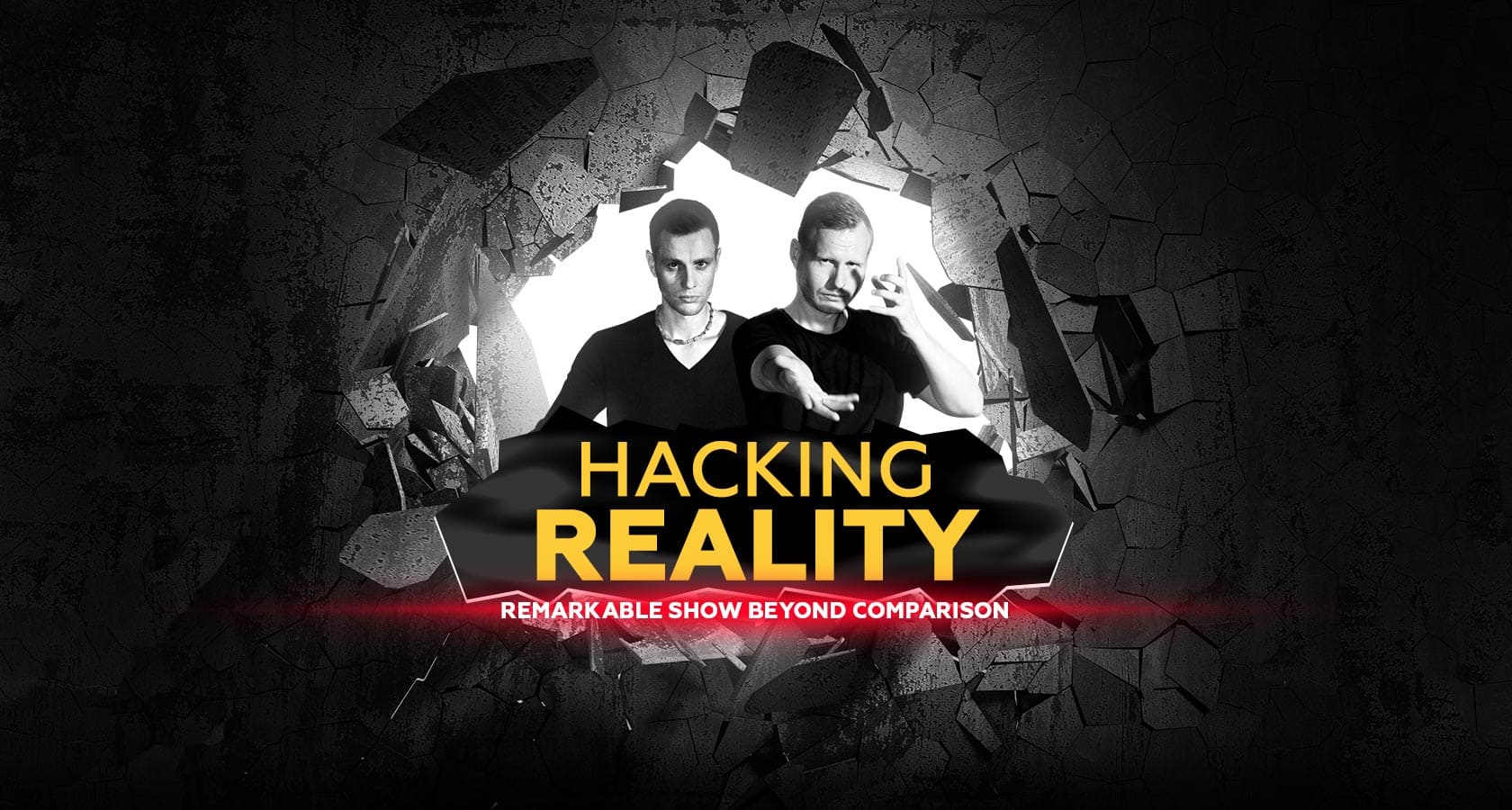 The show «Hacking reality»