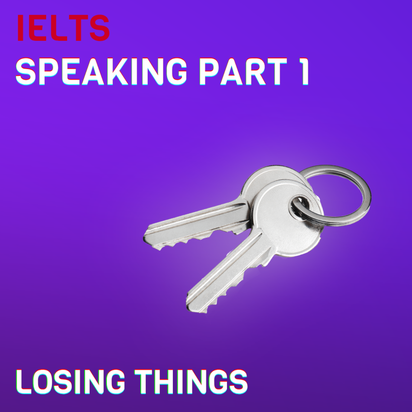 Losing things - IELTS Speaking Part 1 | 2024 | Answers and vocabulary