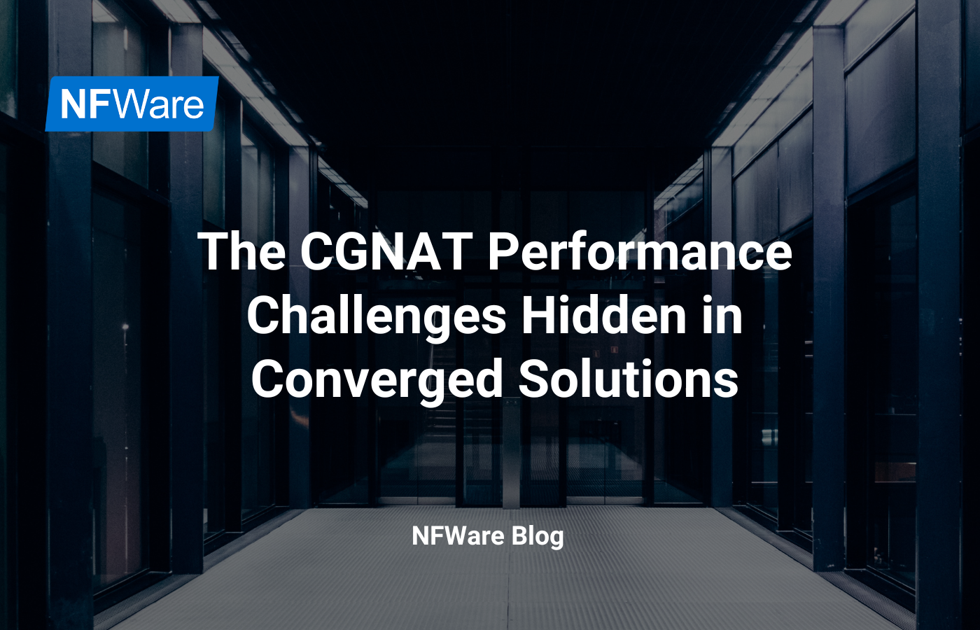 The CGNAT Performance Challenges Hidden in Converged Solutions