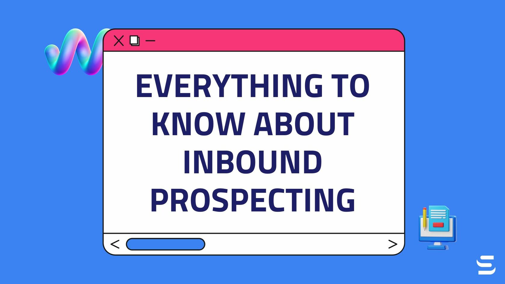 Everything to Know About Inbound Prospecting