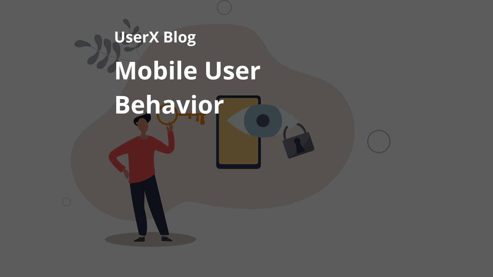 Mobile User Behavior: A Guide to Boosting App Engagement and Experience