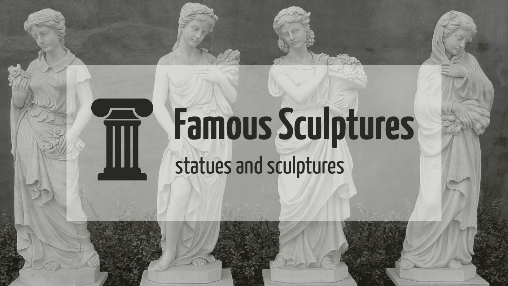 Famous Sculptures Around The World