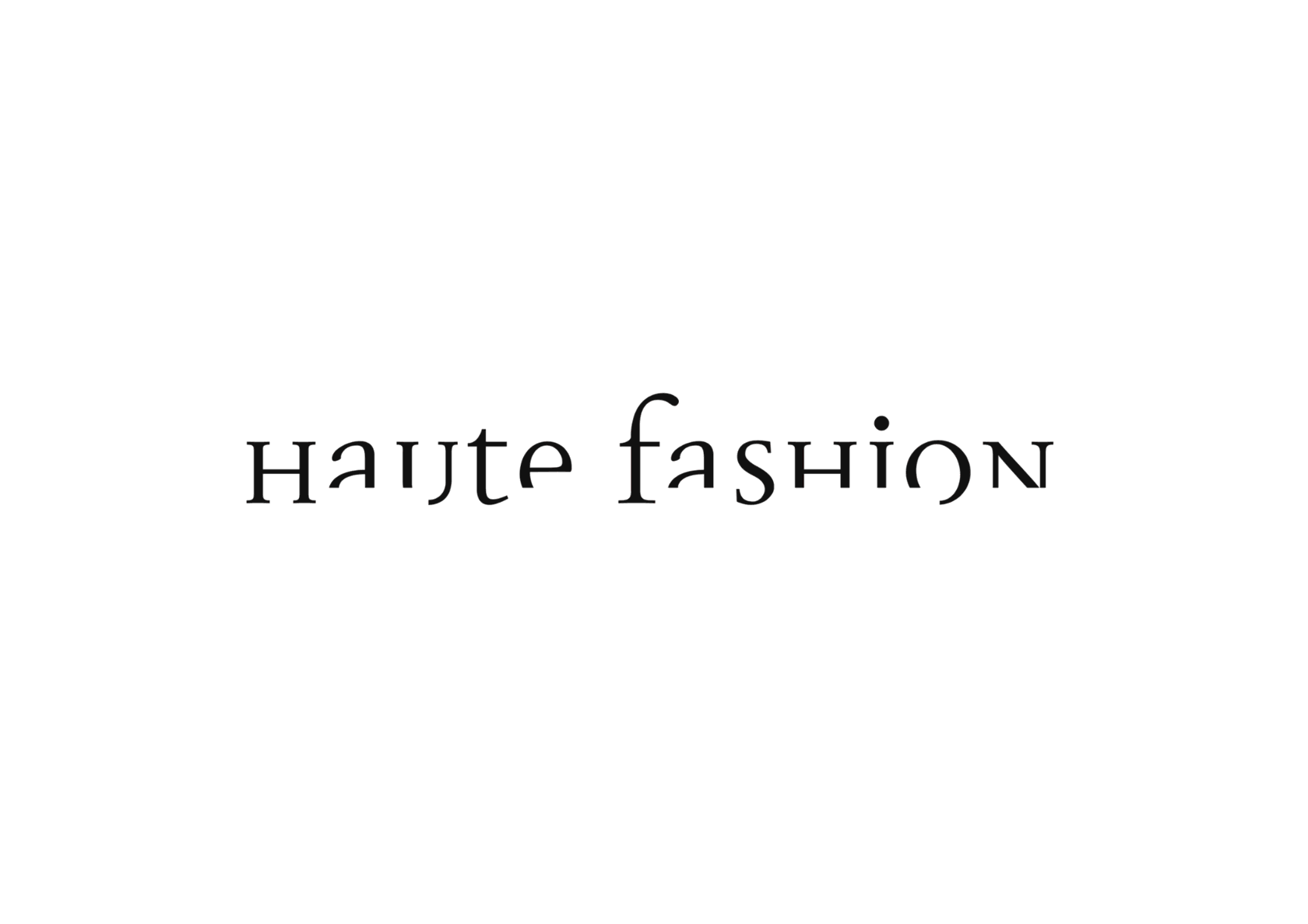 HAUTE FASHION