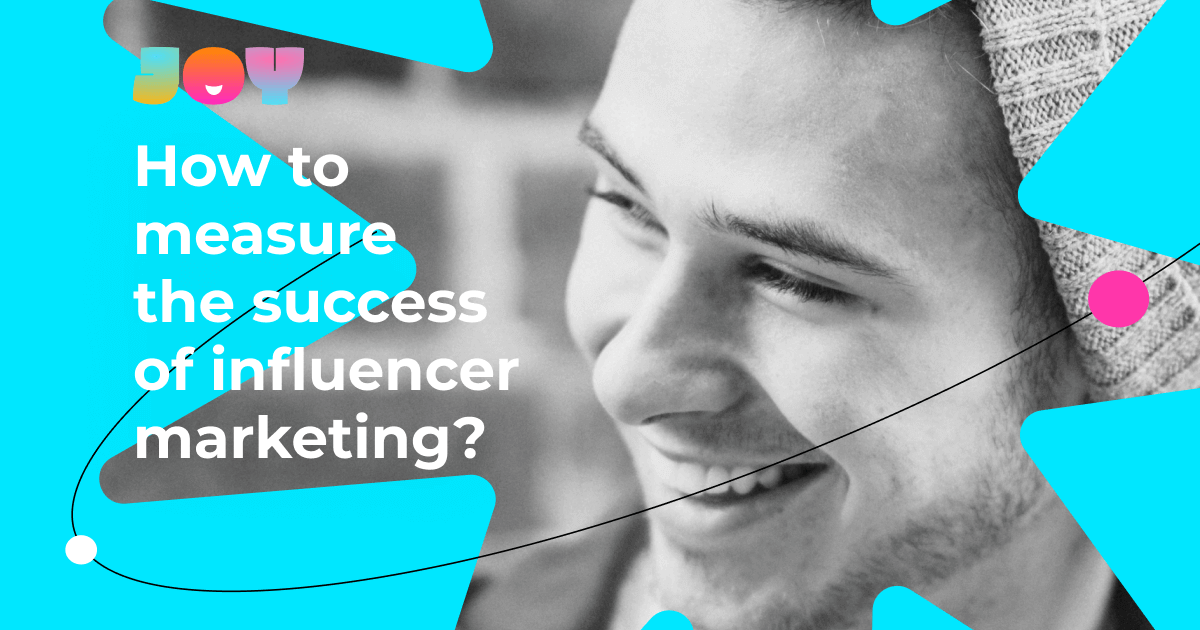 How to measure the success of influencer marketing?