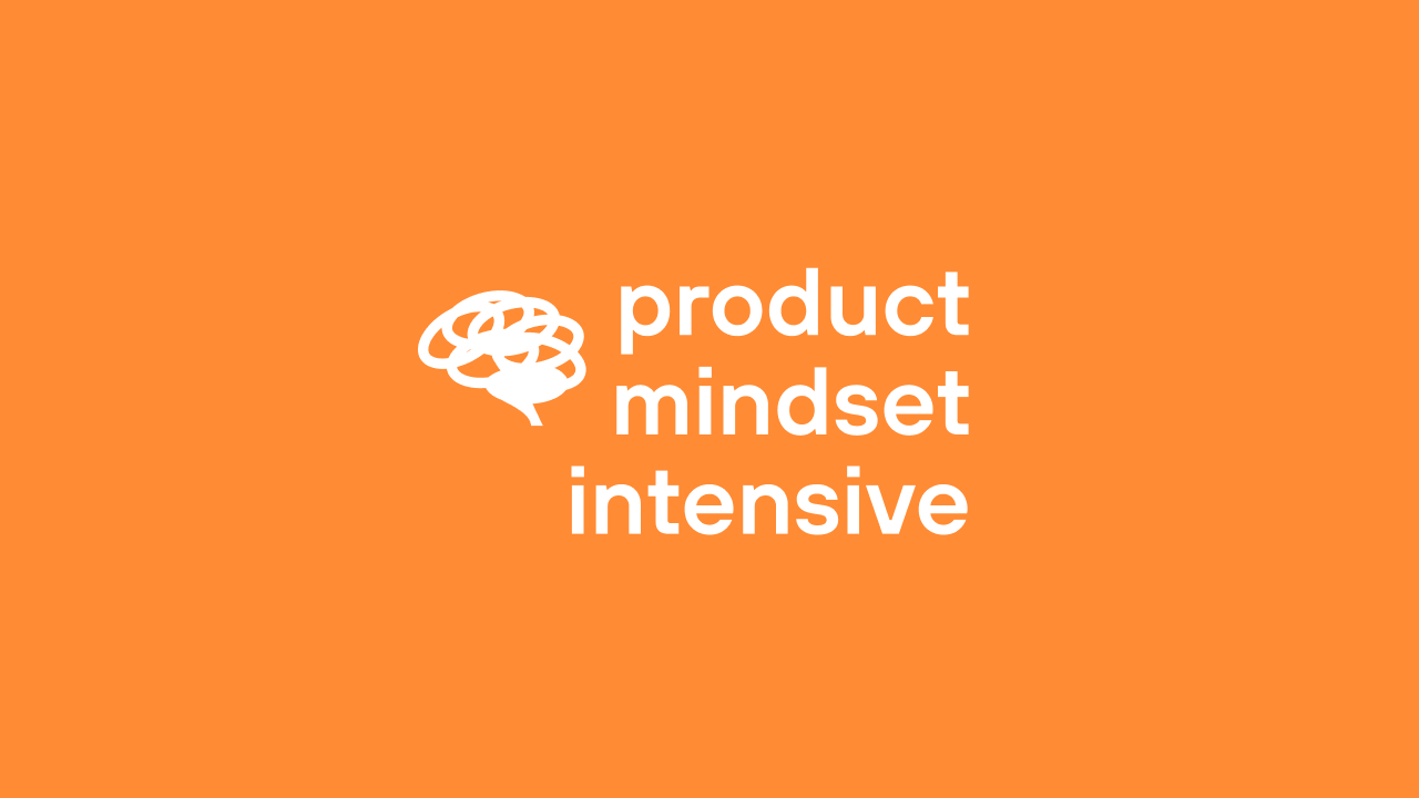 Product Mindset Intensive