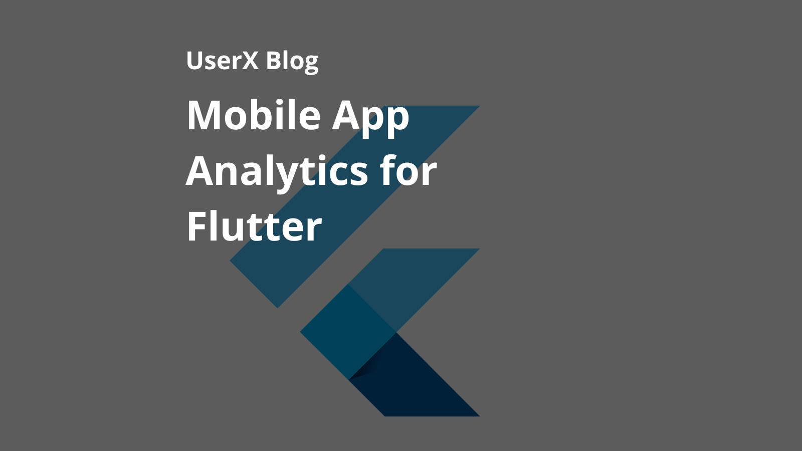 UserX - best Flutter mobile app analytics