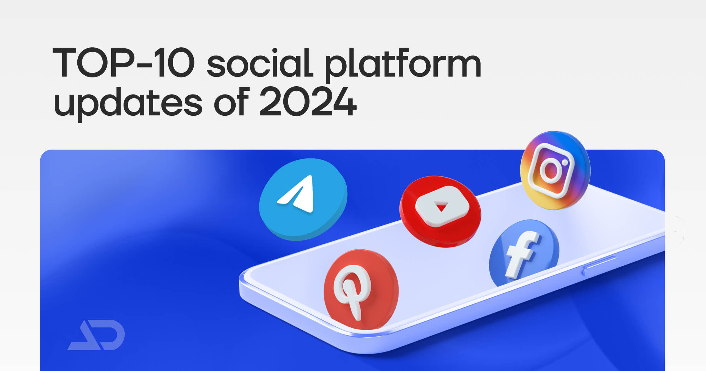Digest: TOP 10 social platform updates in 2024