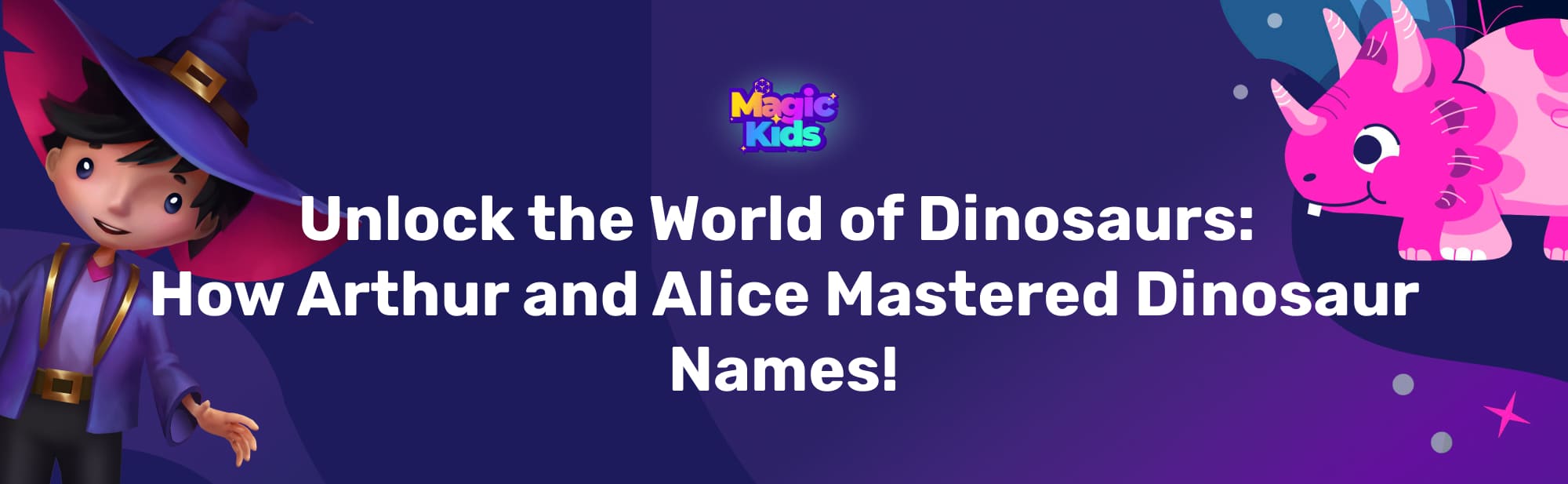 Unlock the World of Dinosaurs: How Arthur and Alice Mastered Dinosaur ...