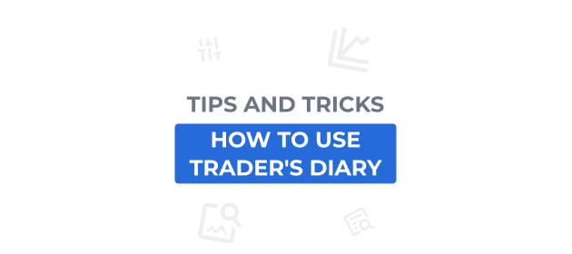 Tips and Tricks: how to use a Traders Diary