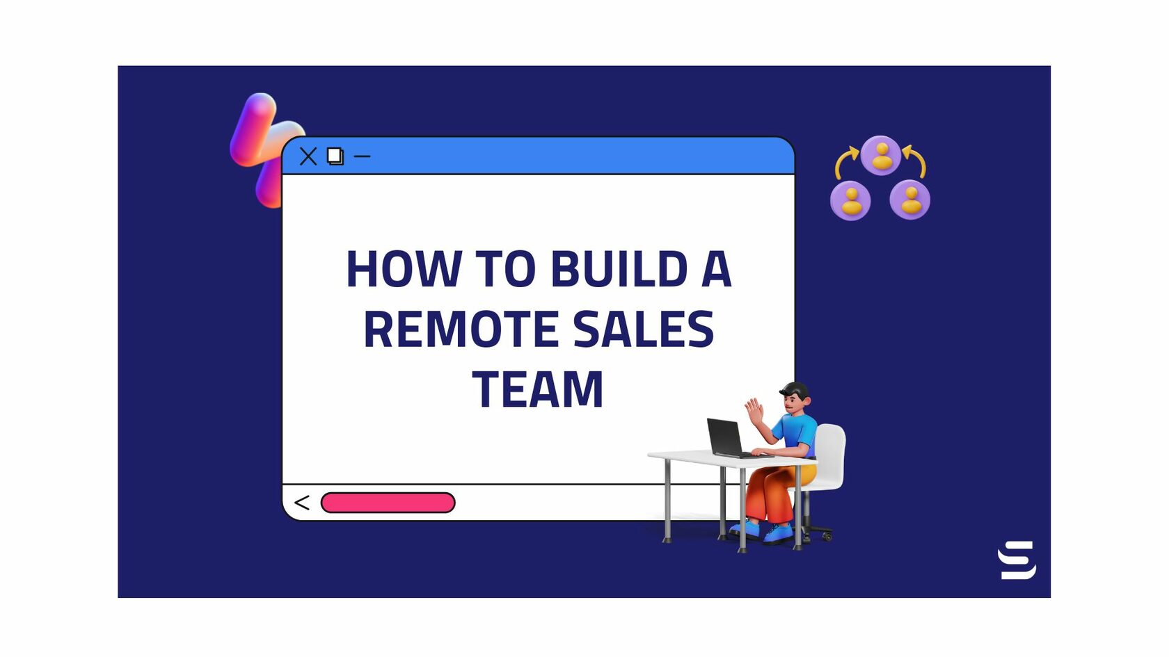 How to Build a Remote Sales Team