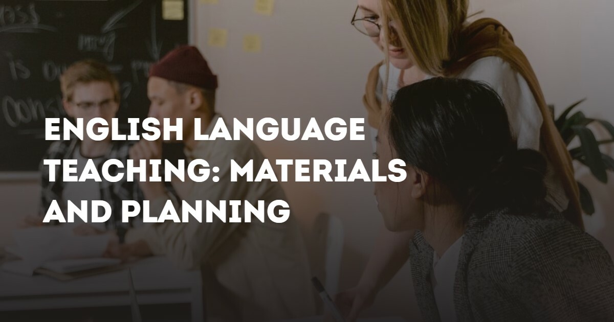 Free online-course «English Language Teaching: Materials and Planning»