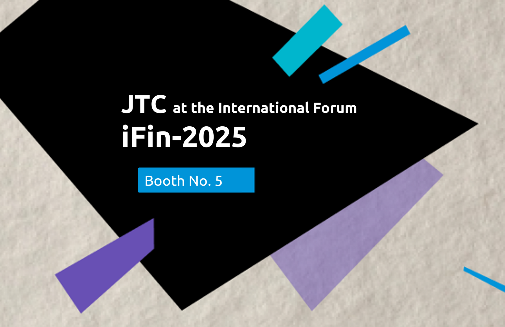 JTC at the International Forum iFin-2025