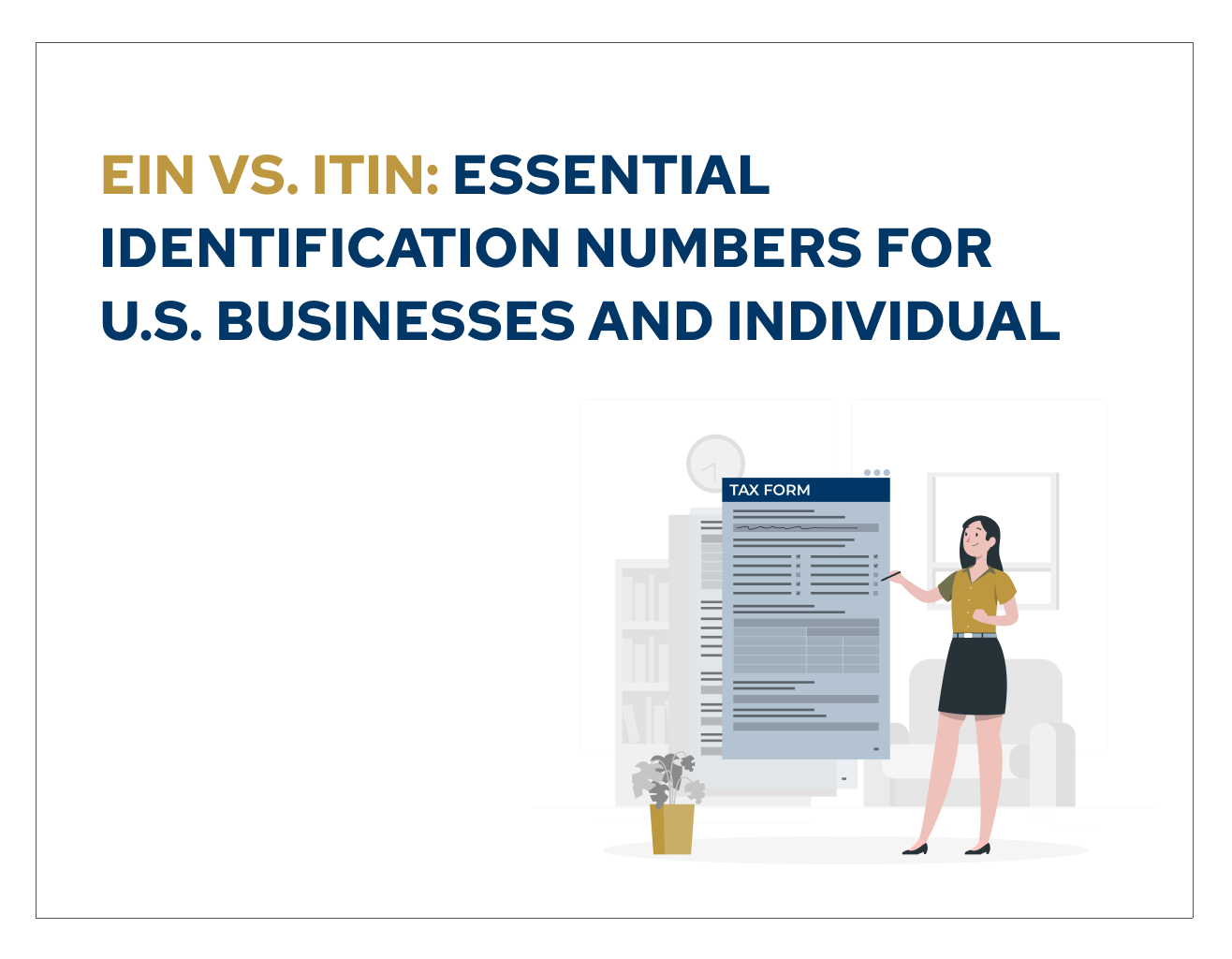 EIN vs. ITIN: Essential Identification Numbers for U.S. Businesses and ...