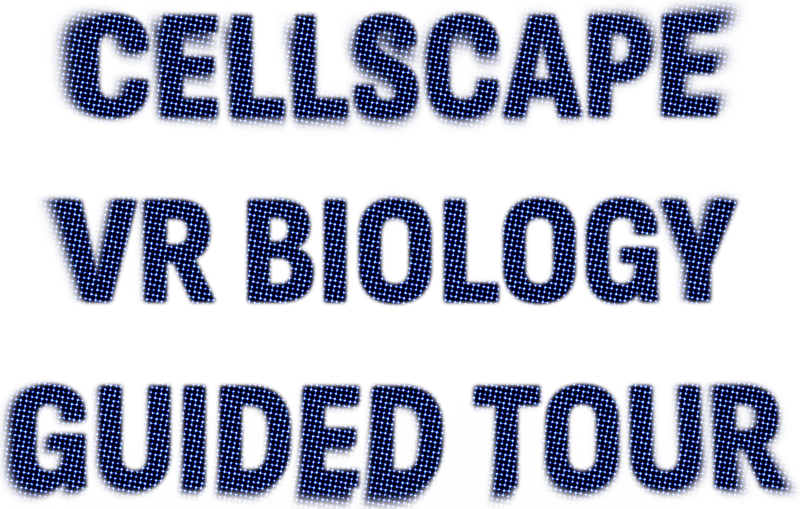 Сellscape Vr Biology Guided Tour