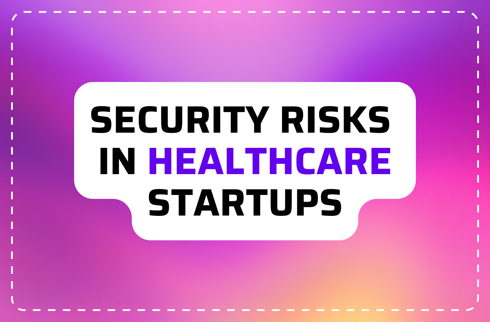 Understanding security risks in the healthcare sector