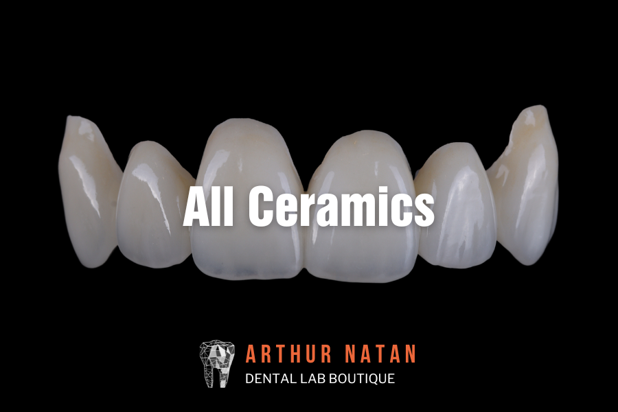 Advanced All-Ceramic Dental Restorations - Arthur Natan Dental Boutique