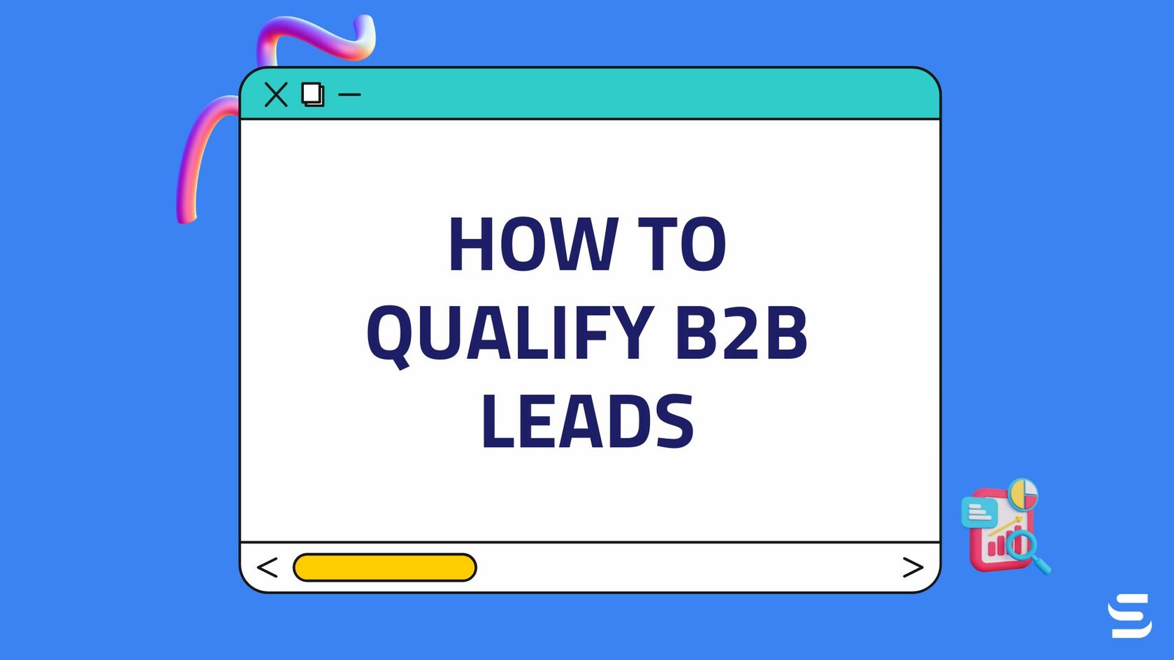 How to Qualify B2B Leads
