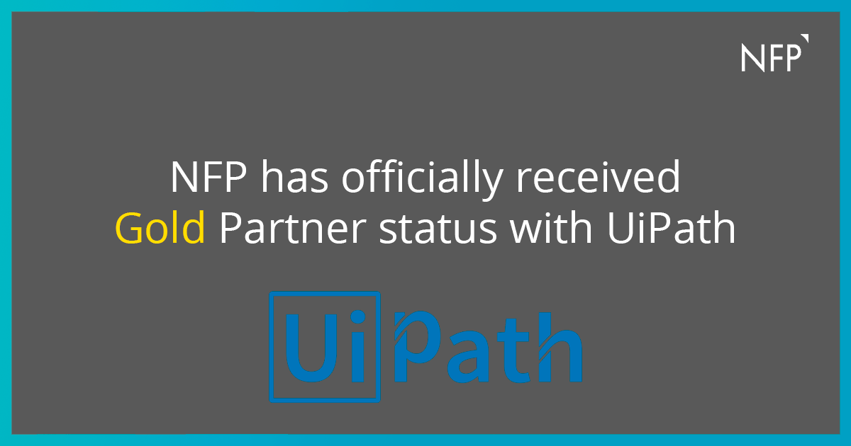 NFP has officially received Gold Partner status with UiPath