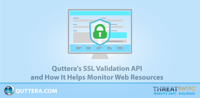 Quttera's SSL Validation API and How It Helps Monitor Web Resources