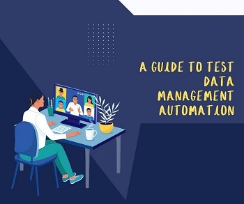 A Guide to Test Data Management Automation: How to Streamline Software ...