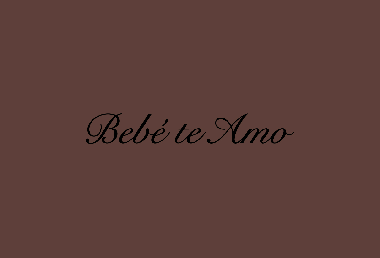 Bebé te Amo