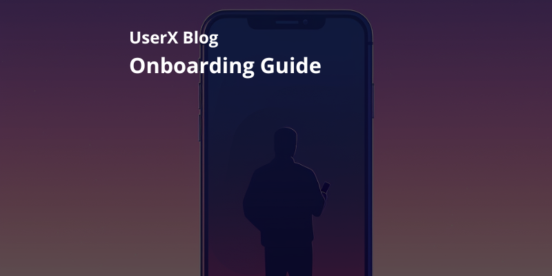 A Comprehensive User Onboarding Guide for Your Mobile App