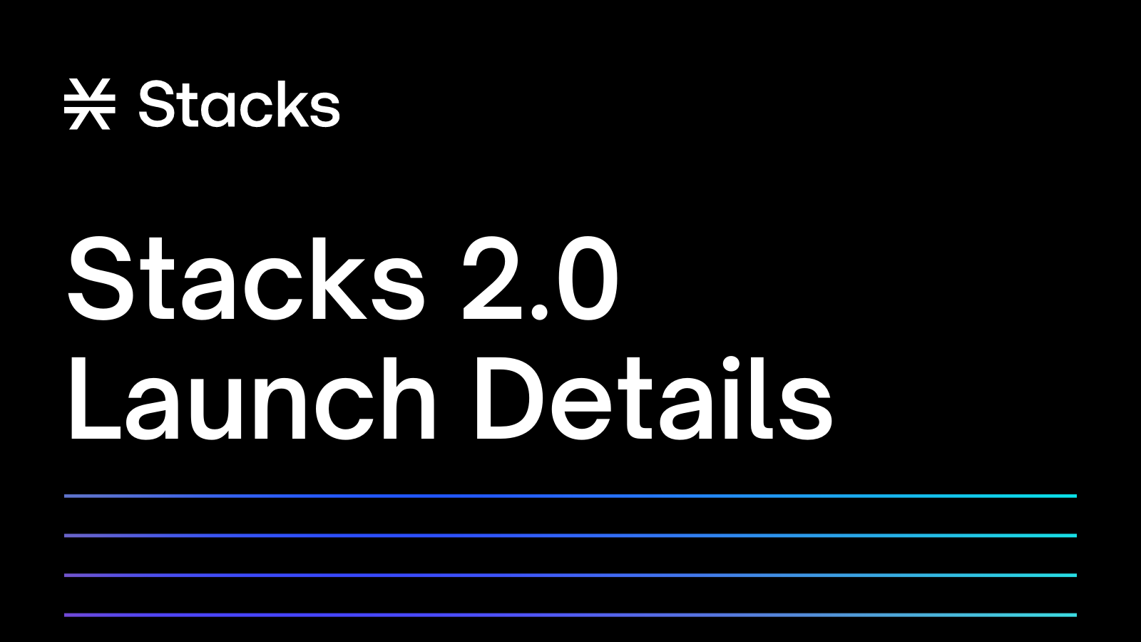 Stacks 2.0 Launch Details