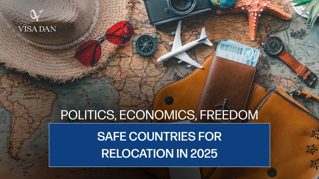 Safe Countries for Relocation in 2025: Politics, Economy, Freedom
