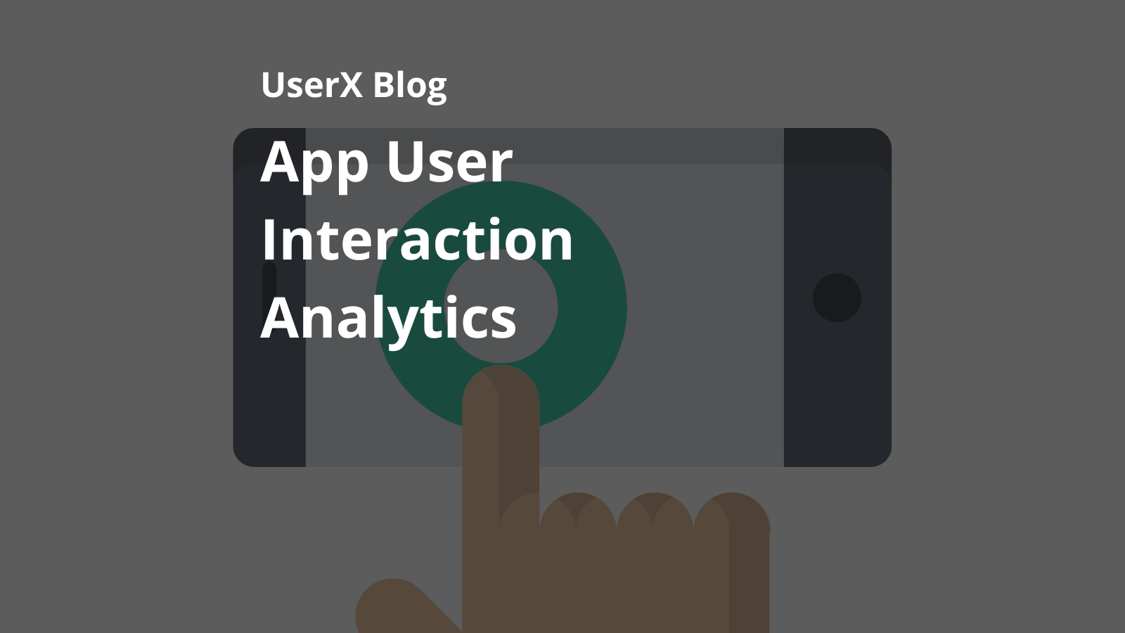 App User Interaction Analytics: Unlocking New Dimensions in Mobile App ...