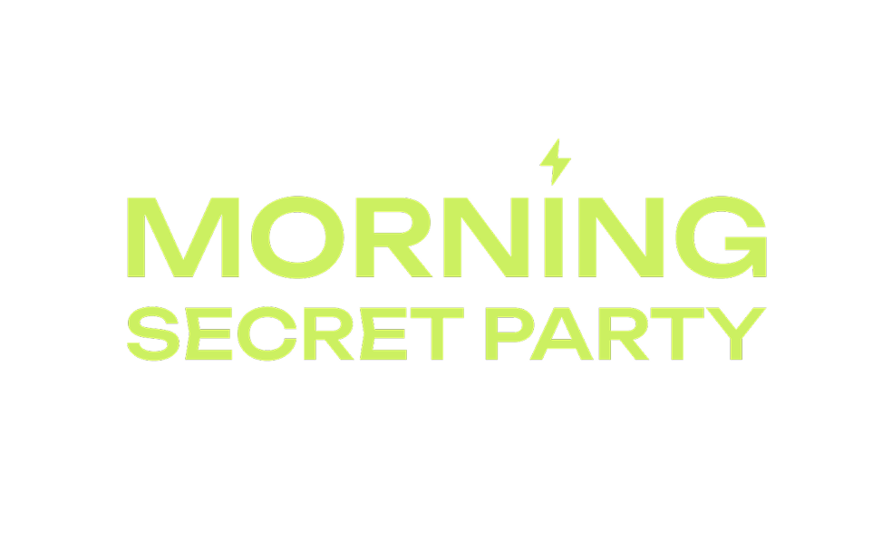 morning secret party