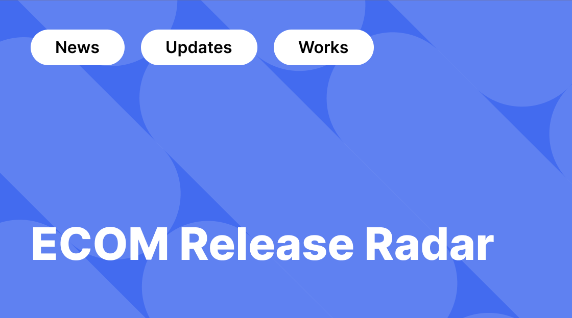 ECOM Release Radar: încărcare accelerată și control maxim asupra site-ului