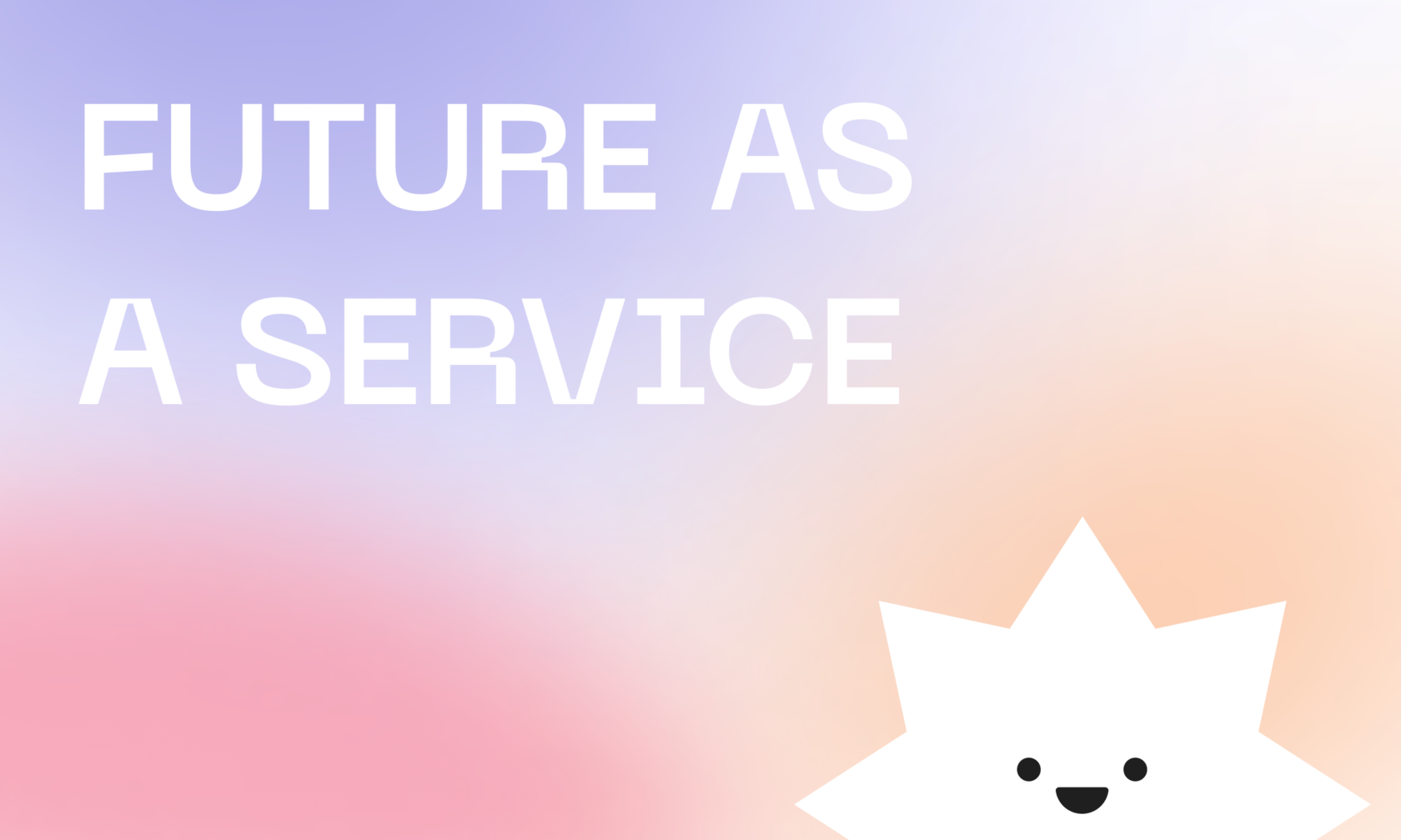 Future as a service | Будущее как сервис | Мы доставляем будущее