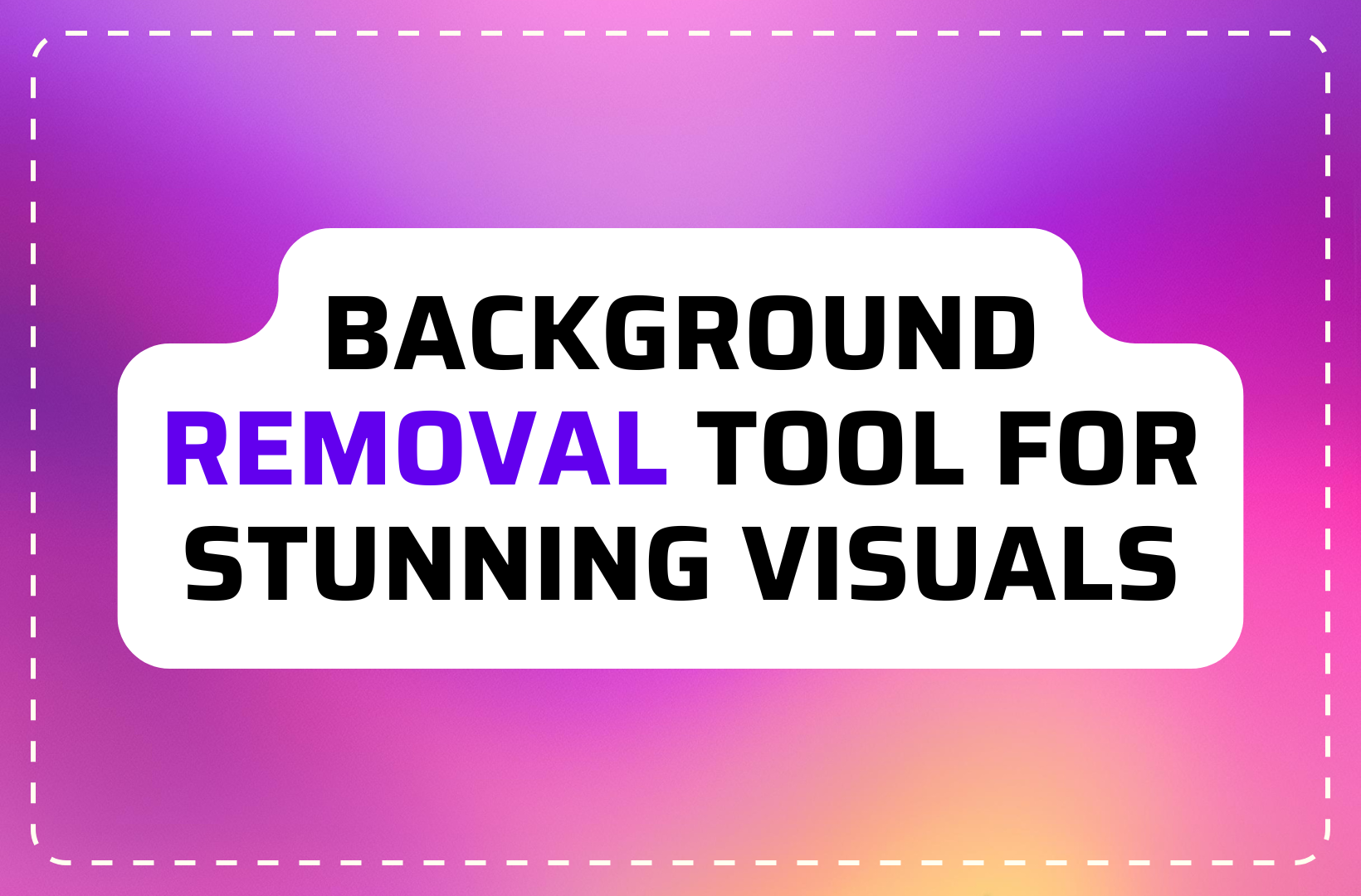 Online Background Removal Tool to Create Professional Images [Smart Way]