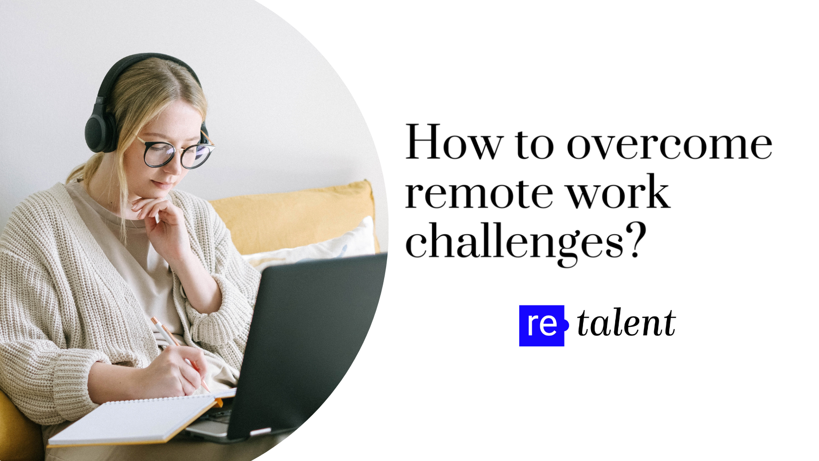 How to overcome remote work challenges? - Retalent