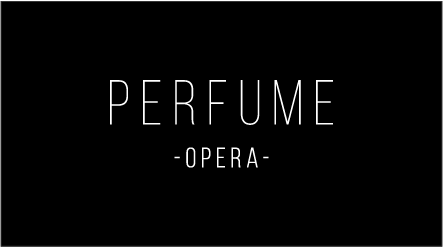 Perfume-opera