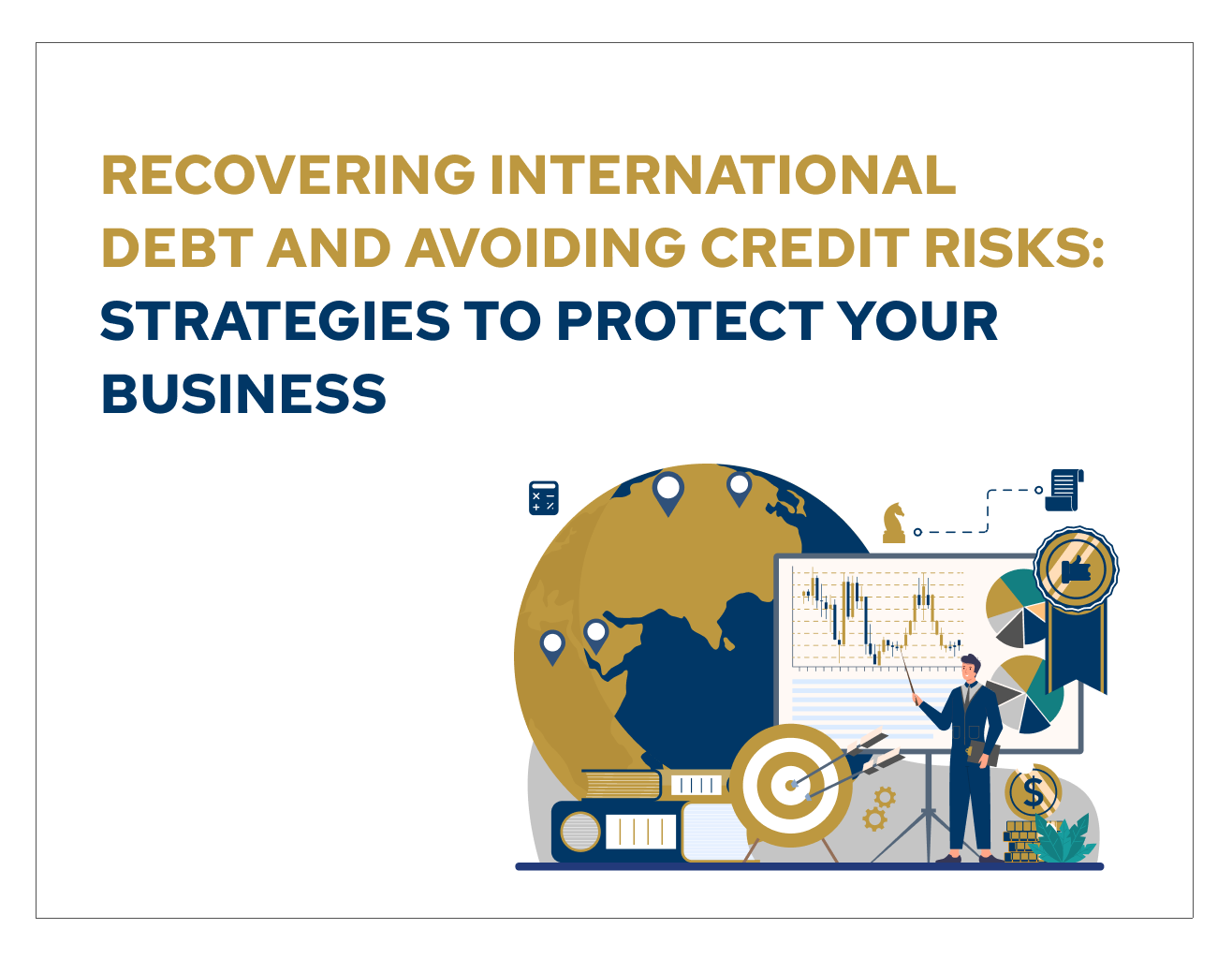 Recovering International Debt and Avoiding Credit Risks: Strategies to ...