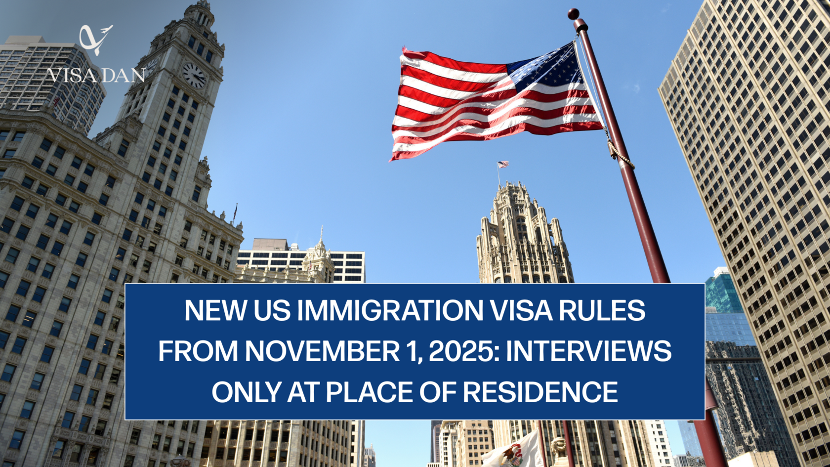 New U.S. Immigrant Visa Interview Rules 2025 – Based on Place of Residence